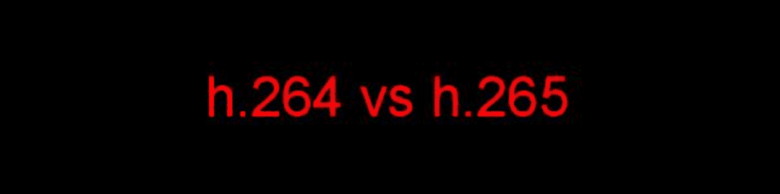 H.264 Vs H.265 Video Compression - A Complete Guide