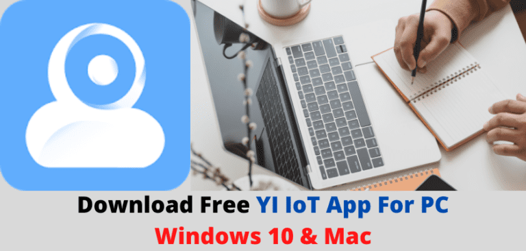 Download Free YI IoT App For PC Windows 10 & Mac