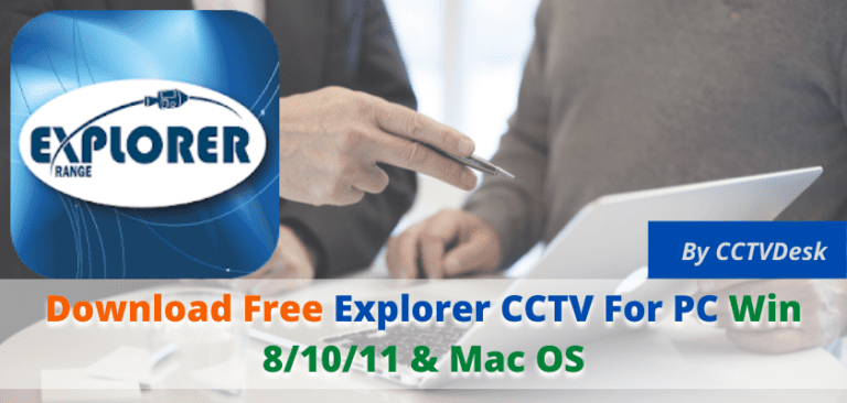 Download Free Explorer CCTV For PC Win 8/10/11 & MAC OS