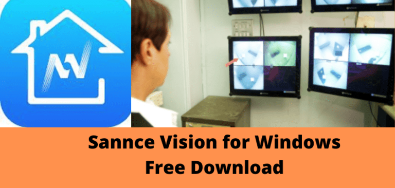 Free Download Sannce Vision for Windows 8/10/11 & Mac OS