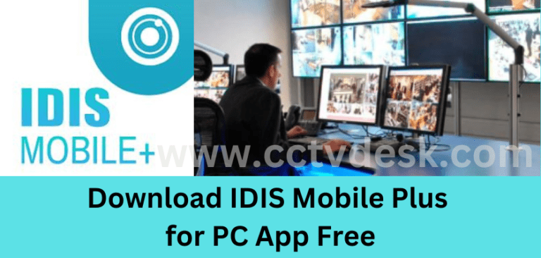 Install IDIS Mobile Plus for PC App on Win 10/11 & Mac OS
